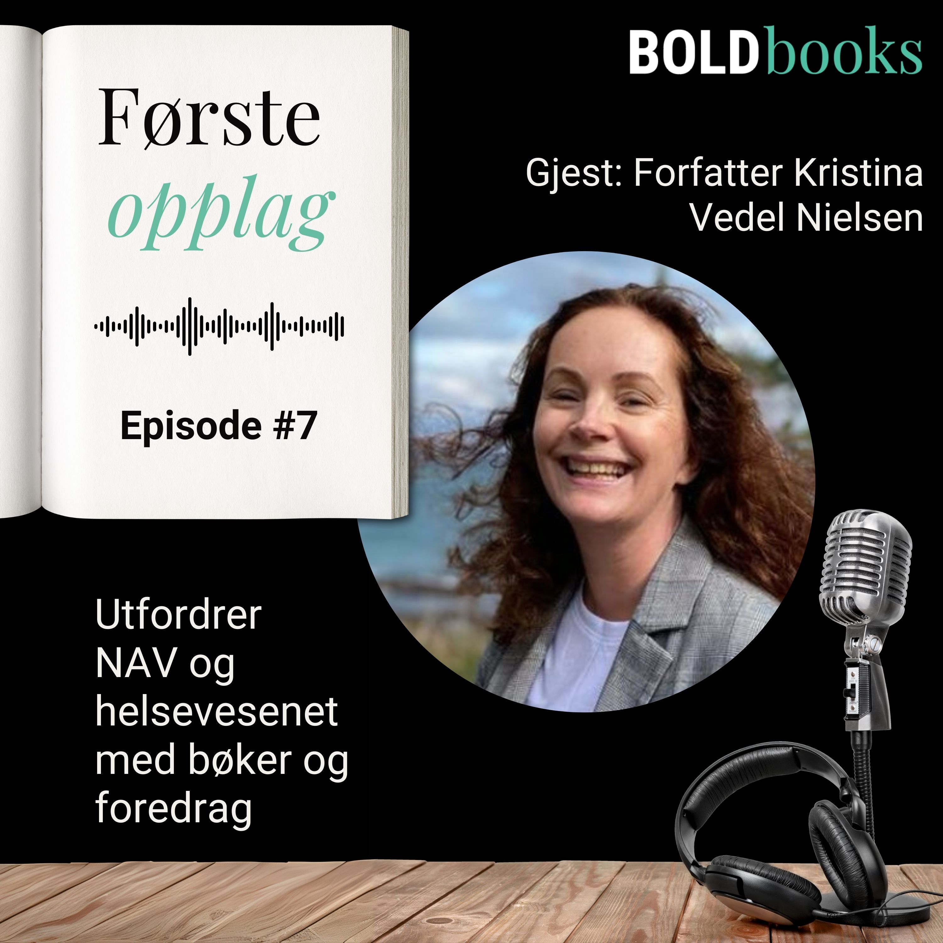 Podcast #7 Utfordrer NAV og helsevesenet med bøker og foredrag – forfatter Kristina Vedel ...